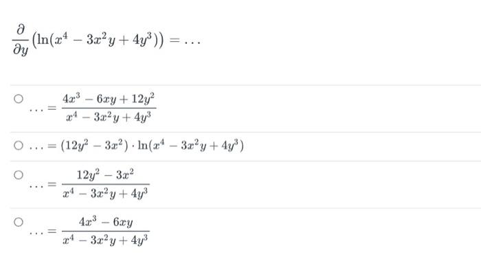 Solved ∂y∂(ln(x4−3x2y+4y3))=… …=x4−3x2y+4y34x3−6xy+12y2 | Chegg.com