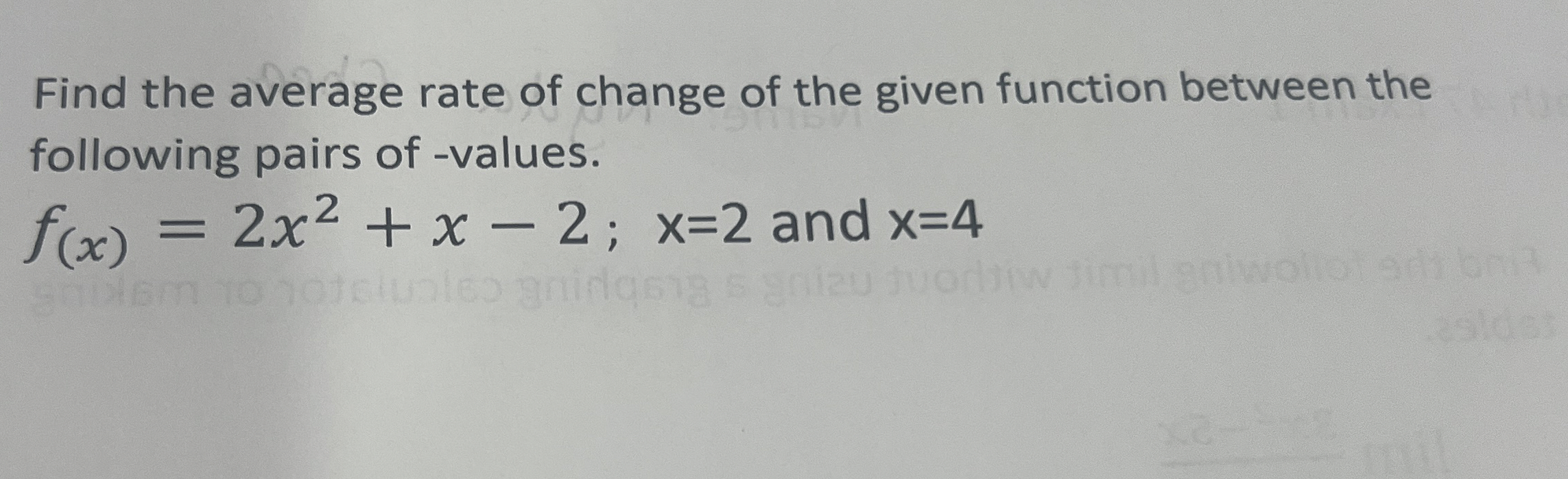 Solved Find the average rate of change of the given function | Chegg.com