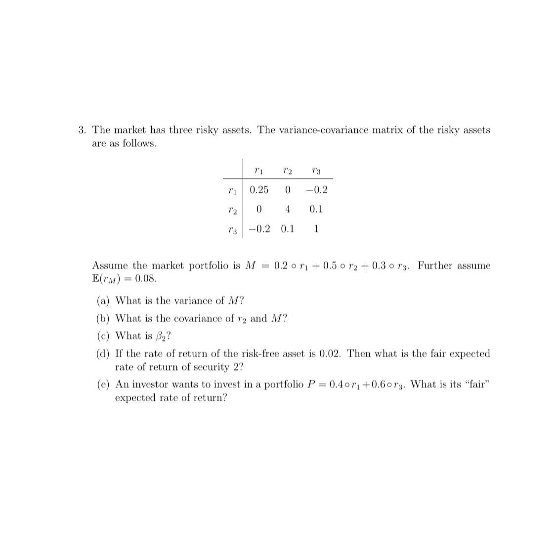 Solved The Market Has Three Risky Assets The