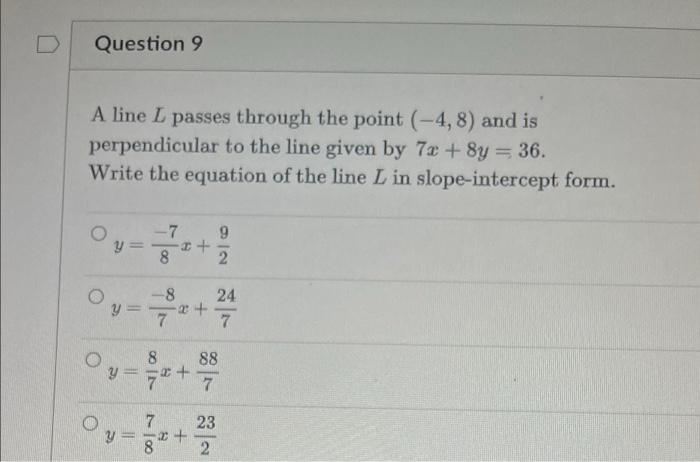 Solved Question 9 A line L passes through the point (-4,8) | Chegg.com