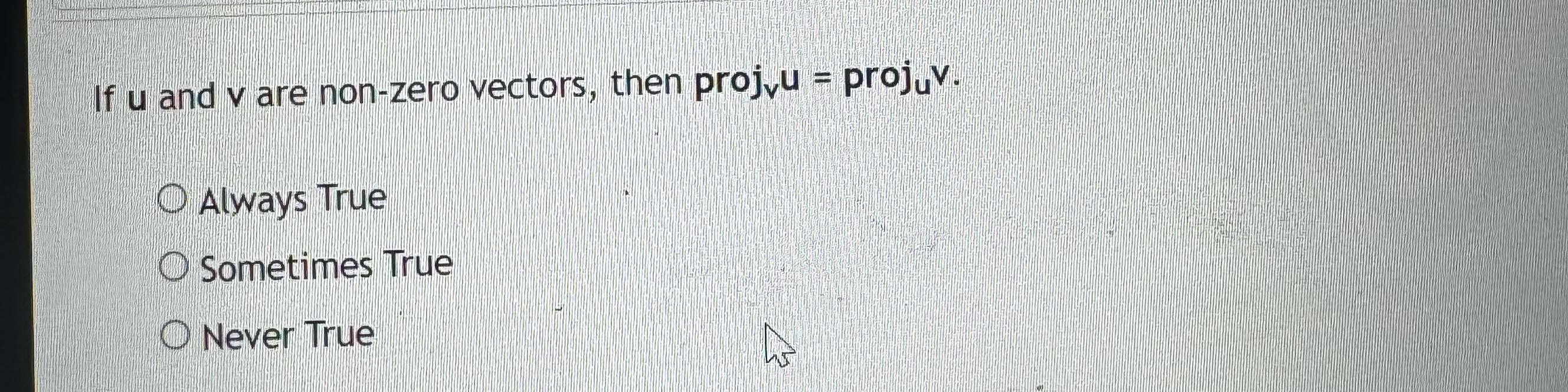 Solved If u ﻿and v ﻿are non-zero vectors, then proj vu= | Chegg.com