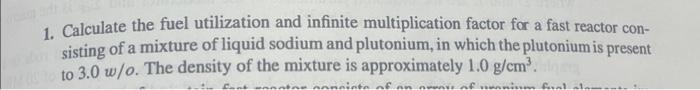 Solved 1. Calculate the fuel utilization and infinite | Chegg.com