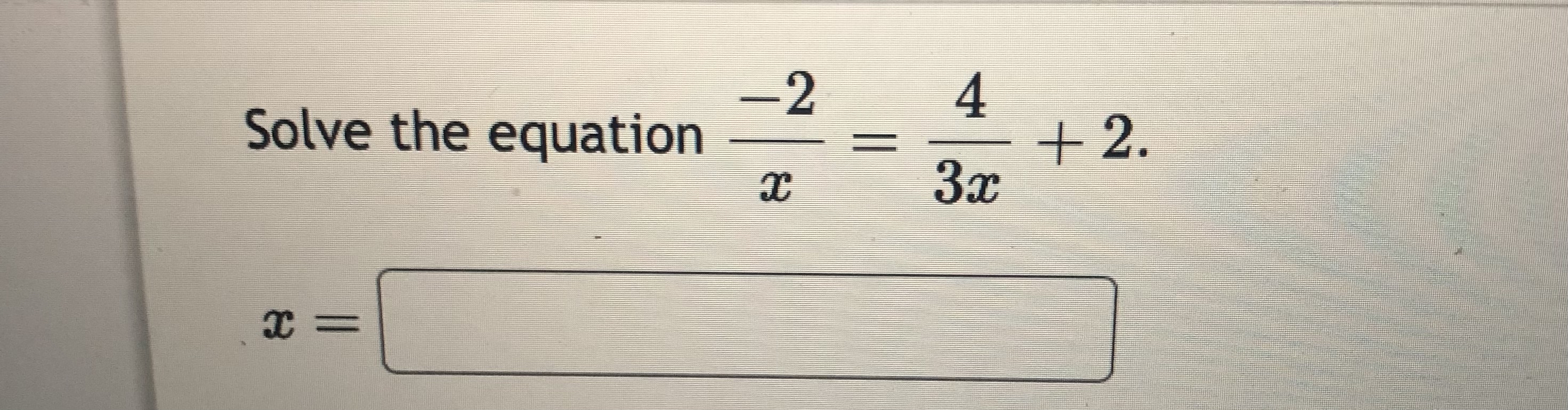 Solved Solve the equation -2x=43x+2.x= | Chegg.com