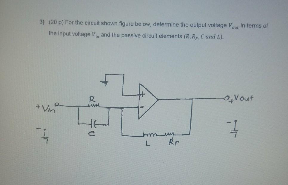 Solved 3) (20p) For the circuit shown figure below, | Chegg.com