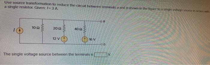 Solved Use source transformation to reduce the circuit | Chegg.com