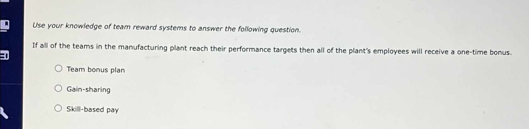 Solved Use your knowledge of team reward systems to answer | Chegg.com