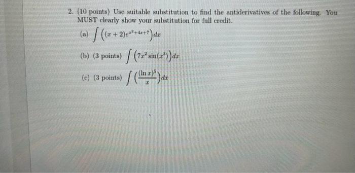 Solved 2. (10 points) Use suitable substitution to find the | Chegg.com