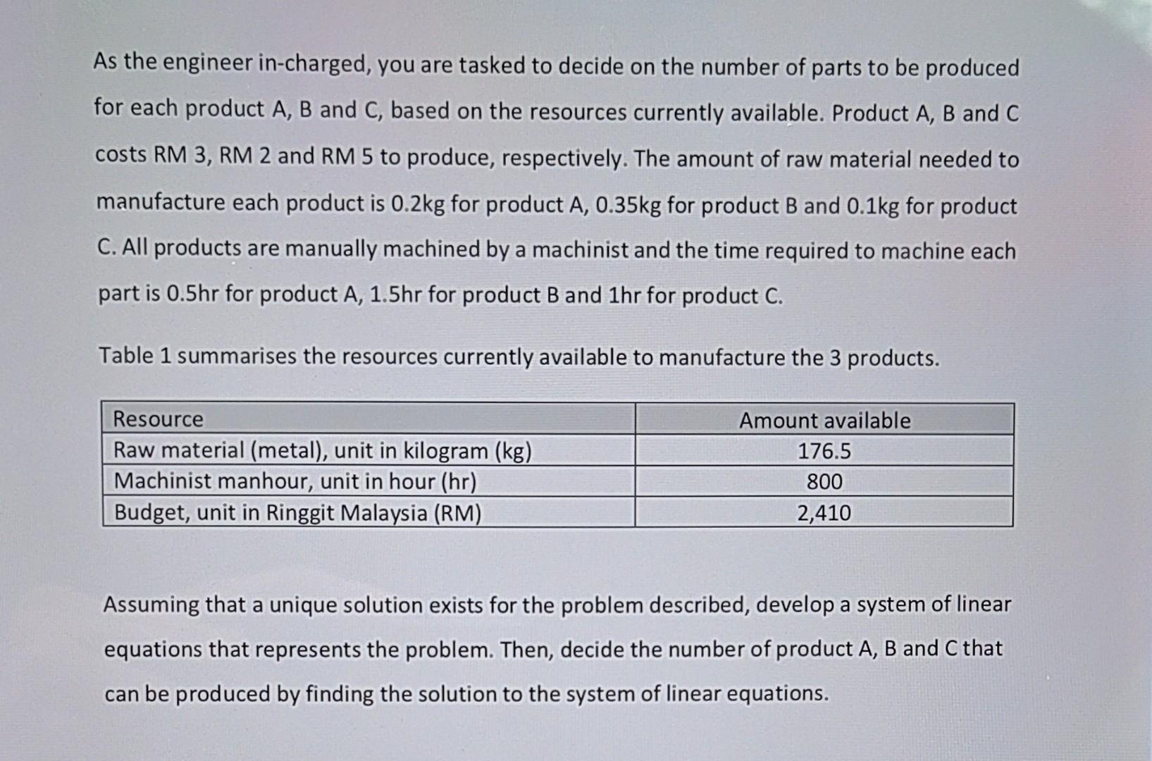 Solved As the engineer in-charged, you are tasked to decide | Chegg.com