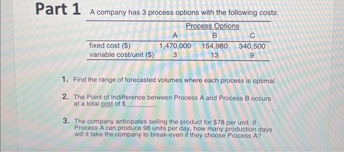 Solved Part 1 A company has 3 process options with the | Chegg.com