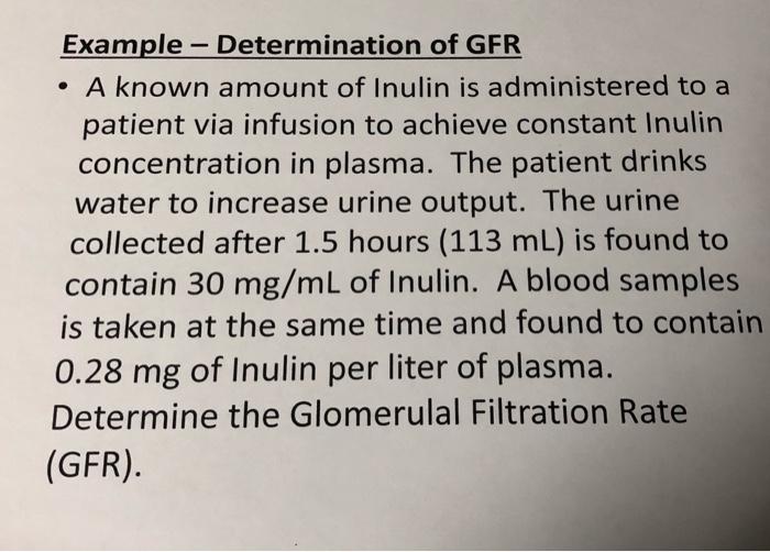 Solved Example - Determination of GFR • A known amount of | Chegg.com