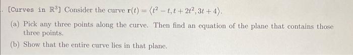 Solved [Curves in R3 ] Consider the curve | Chegg.com
