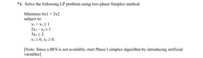 Solved *4. Solve the following LP problem using two-phase | Chegg.com