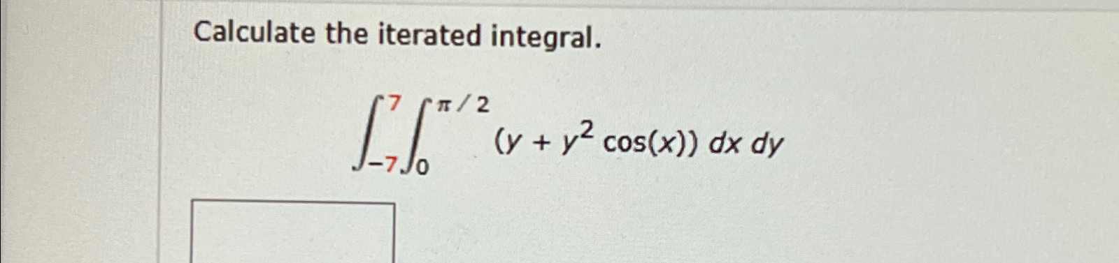 Solved Calculate the iterated | Chegg.com