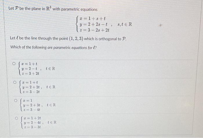 Solved Let P be the plane in R3 with parametric equations | Chegg.com