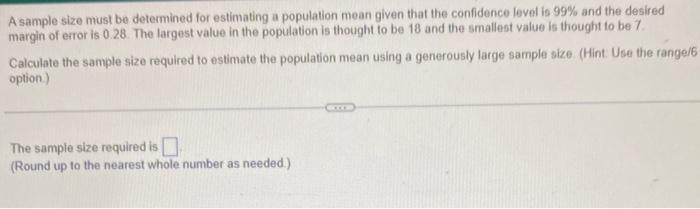 Solved A Sample Size Must Be Determined For Estimating A Chegg
