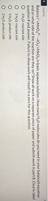 Solved 9 2 points Balance 1 +MnO24--103 +MnO2 in basic | Chegg.com