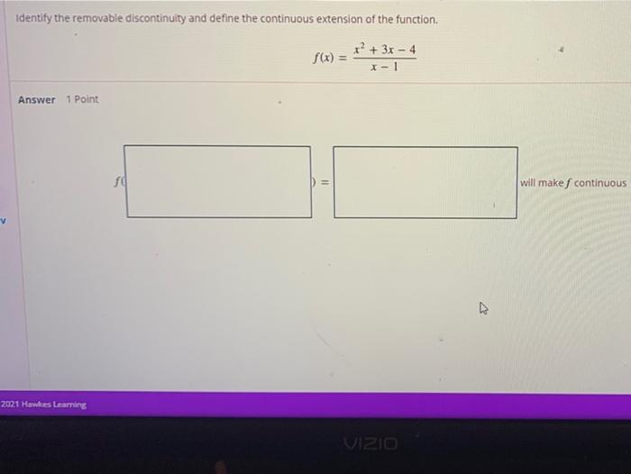 Solved Identify the removable discontinuity and define the | Chegg.com