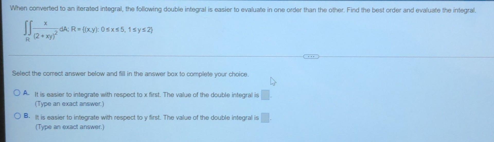 Solved When converted to an iterated integral, the following | Chegg.com