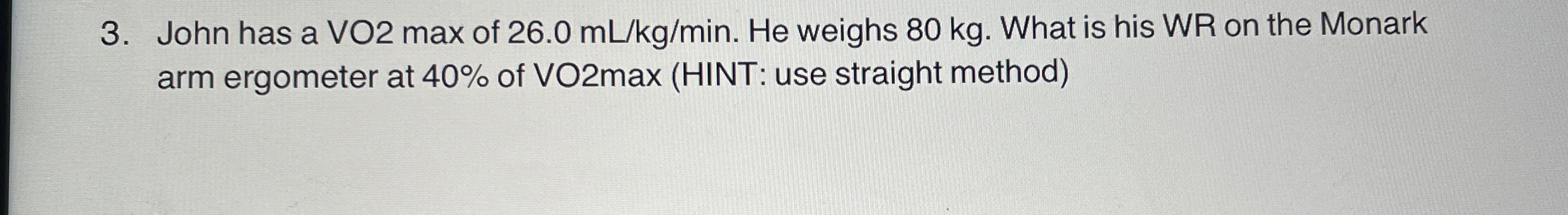 Solved John has a VO2 ﻿max of 26.0mLkgmin. ﻿He weighs 80 ﻿kg | Chegg.com