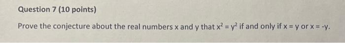 Solved Prove the conjecture about the real numbers x and y | Chegg.com