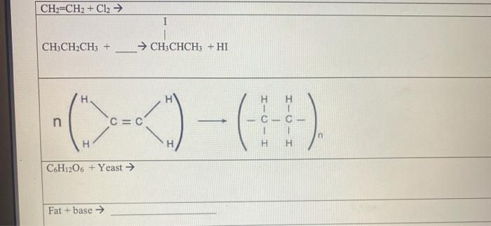 Solved CH2=CH2 + Cl2 → I CH3CH2CH3 + → CH3CHCH3 + HI H H n | Chegg.com