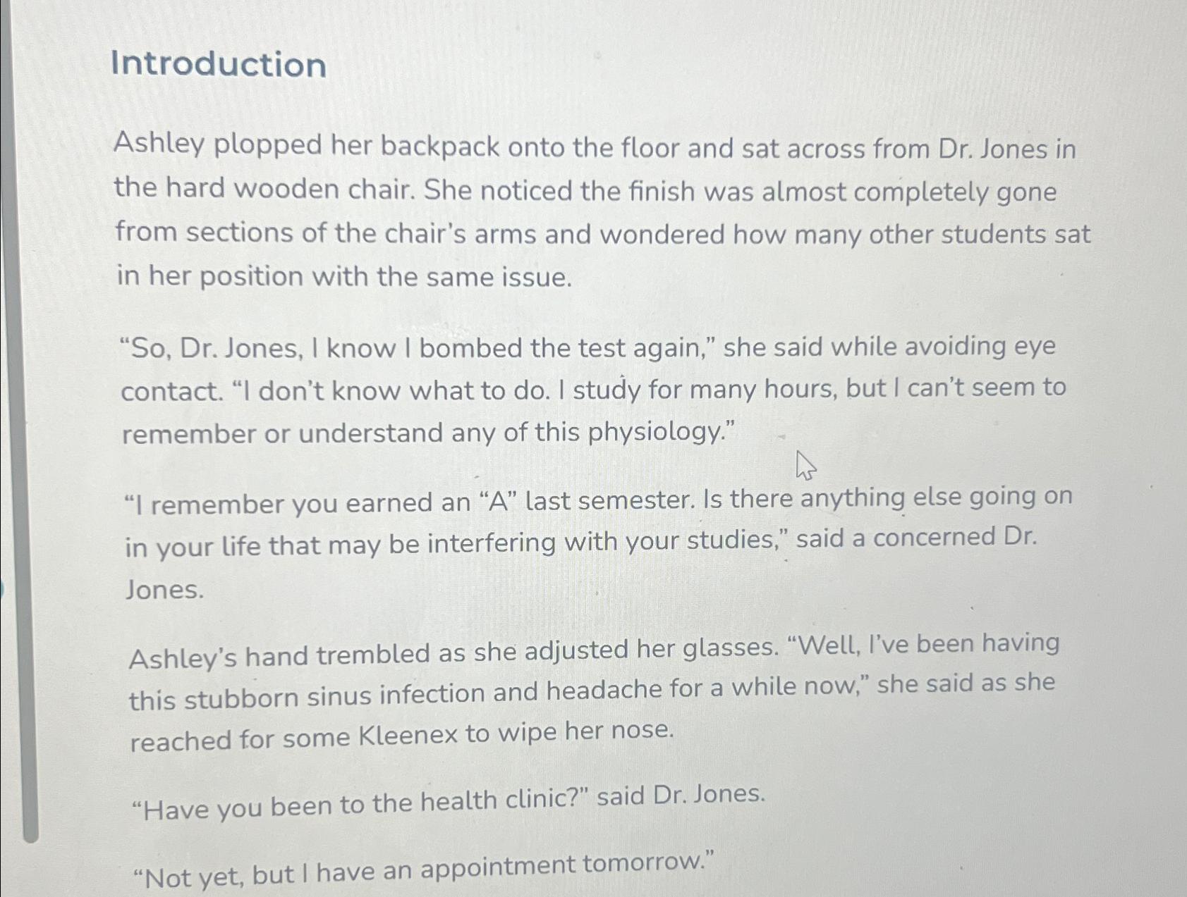 Solved IntroductionAshley plopped her backpack onto the | Chegg.com