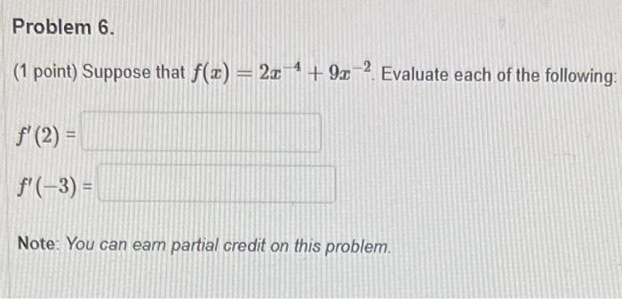 Solved (1 point) Suppose that f(x)=2x−4+9x−2. Evaluate each | Chegg.com