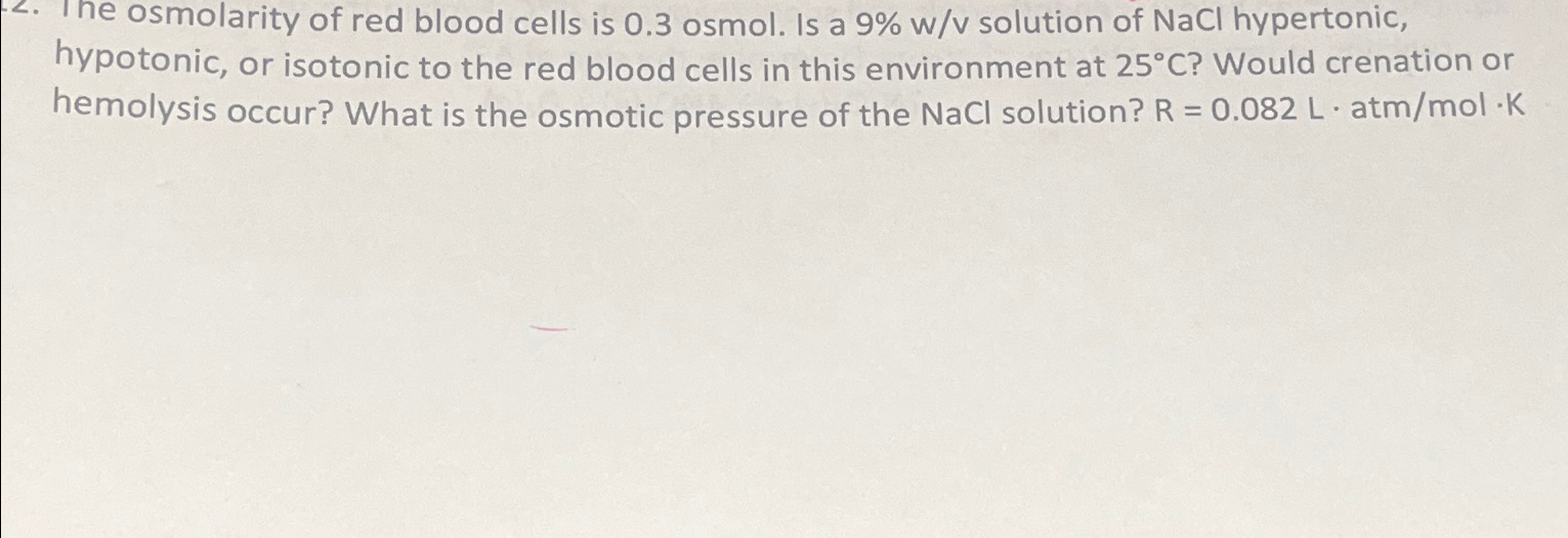 Solved The osmolarity of red blood cells is 0.3 ﻿osmol. Is a | Chegg.com