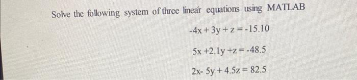 Solved Solve the following system of three linear equations | Chegg.com