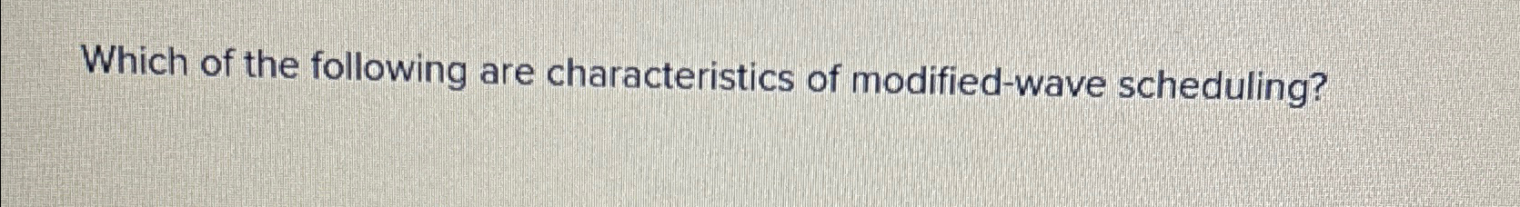 Solved Which of the following are characteristics of | Chegg.com