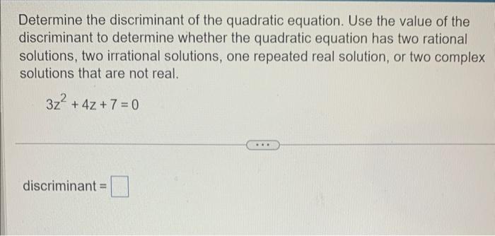 Solved Determine the discriminant of the quadratic equation. | Chegg.com