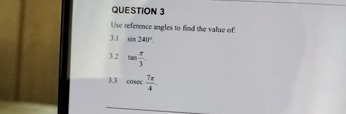 Solved QUESTION 3Use reference angles to find the value | Chegg.com