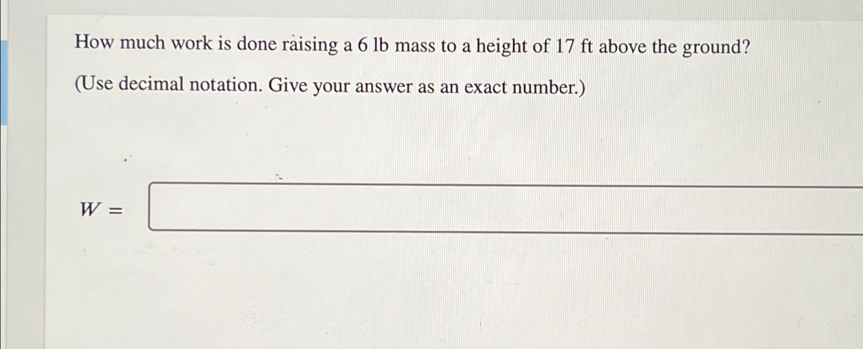 solved-how-much-work-is-done-raising-a-6lb-mass-to-a-height-chegg