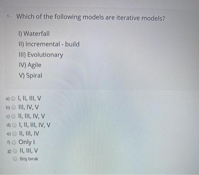 Solved 1. Which of the following models are iterative | Chegg.com