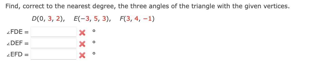 Solved Find, correct to the nearest degree, the three angles | Chegg.com