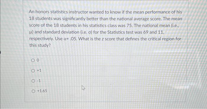 Solved An honors statistics instructor wanted to know if the | Chegg.com