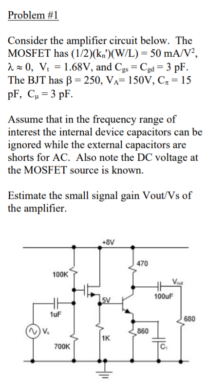 Solved Problem #1Consider the amplifier circuit below. The | Chegg.com