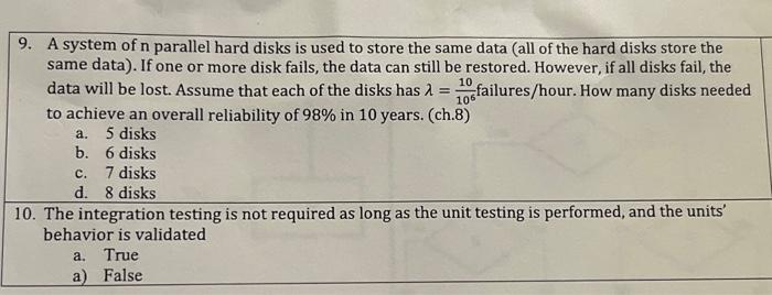 Solved 9. A system of n parallel hard disks is used to store | Chegg.com