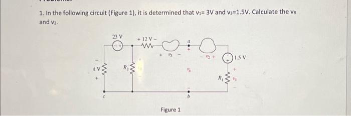 Solved 1. In the following circuit (Figure 1), it is | Chegg.com Solved 1. In the following circuit (Figure 1), it is | Chegg.com