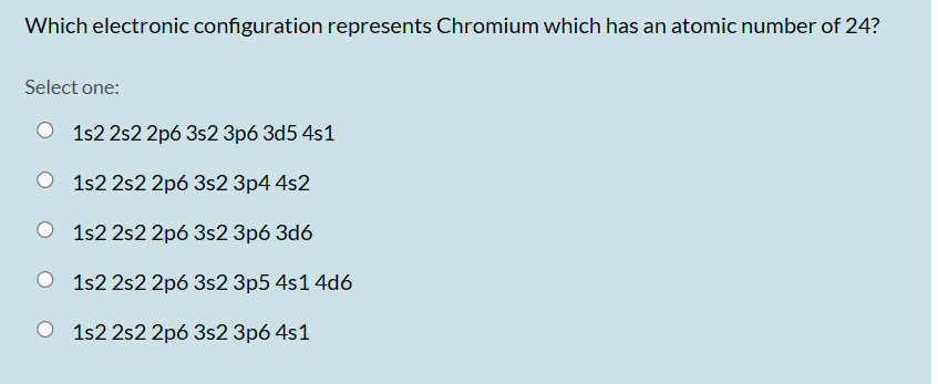 Solved Which electronic configuration represents Chromium | Chegg.com
