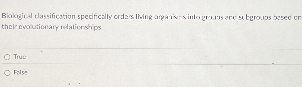 Solved Biological classification specifically orders living | Chegg.com