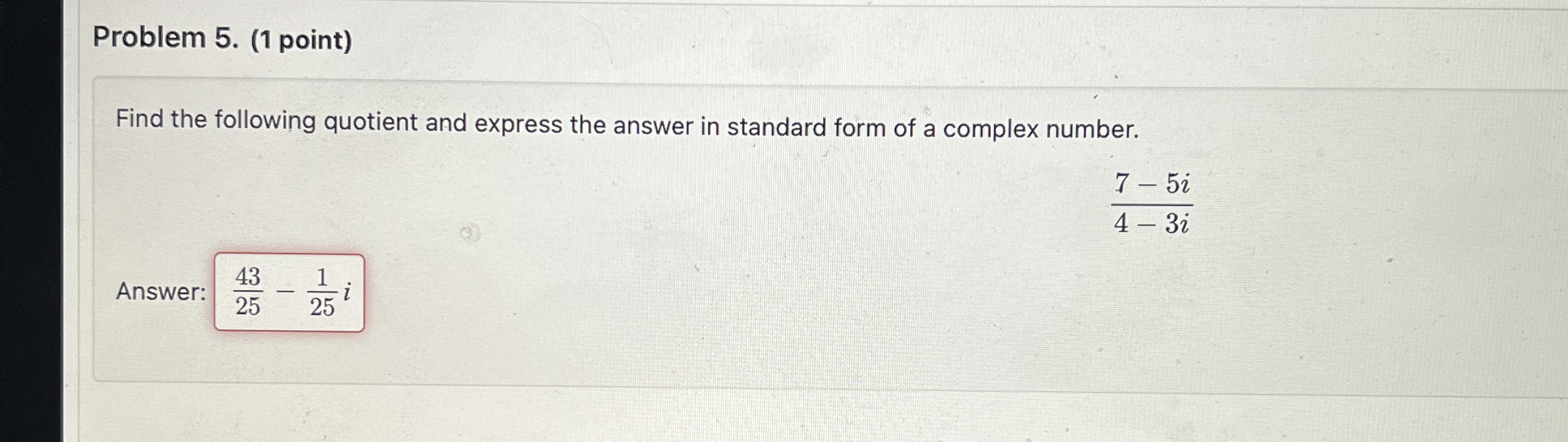 Solved Problem 5. (1 ﻿point)Find the following quotient and | Chegg.com