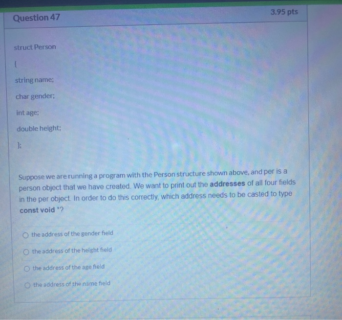 Solved 3.95 pts Question 47 struct Person { string name; | Chegg.com