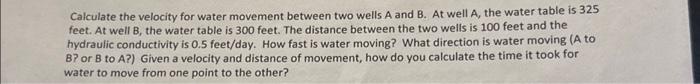 Solved Calculate the velocity for water movement between two | Chegg.com