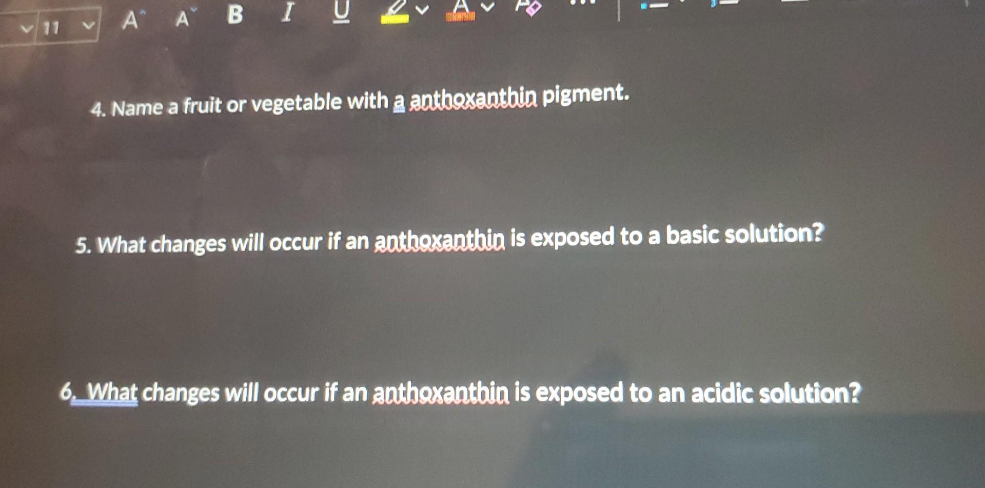 Solved 4. Name a fruit or vegetable with a anthoxanthin | Chegg.com