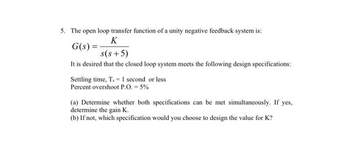 Solved The Open Loop Transfer Function Of A Unity Negative