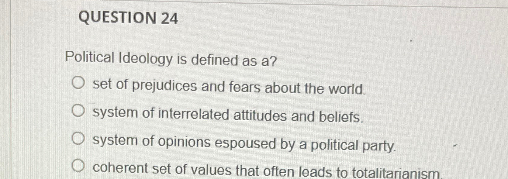 Solved QUESTION 24Political Ideology is defined as a?set of | Chegg.com