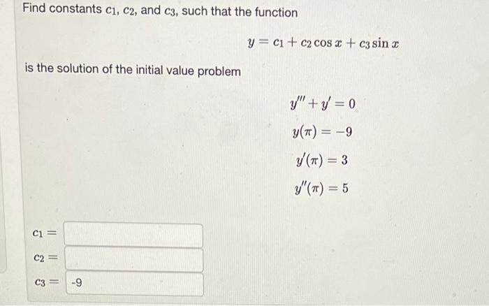 Solved Find constants ci, C2, and c3, such that the function | Chegg.com