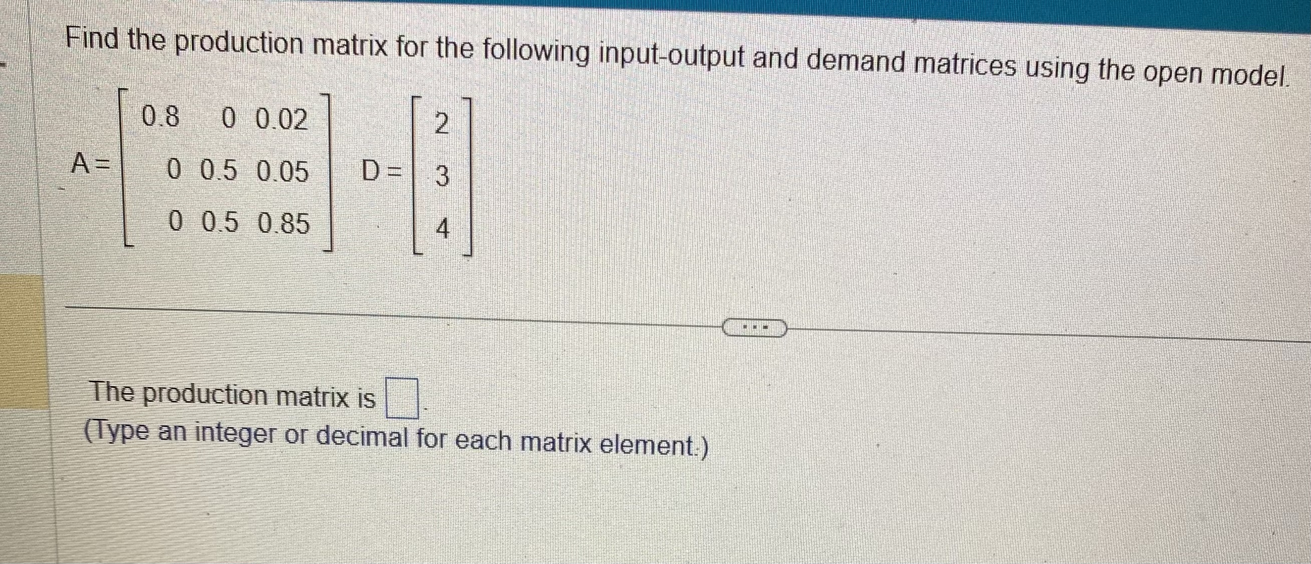 Solved Find the production matrix for the following | Chegg.com