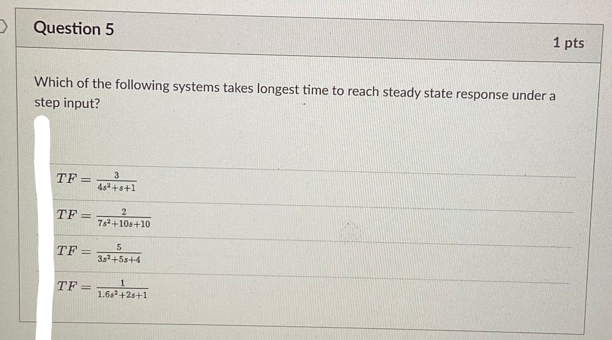 Solved Question 51 ﻿ptsWhich of the following systems takes | Chegg.com